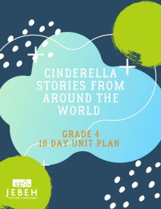 Cinderella Stories from Around the World Unit Plan - Jebeh Edmunds