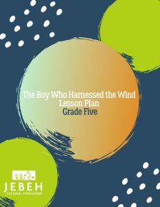 The Boy Who Harnessed the Wind Lesson Plan - Jebeh Edmunds