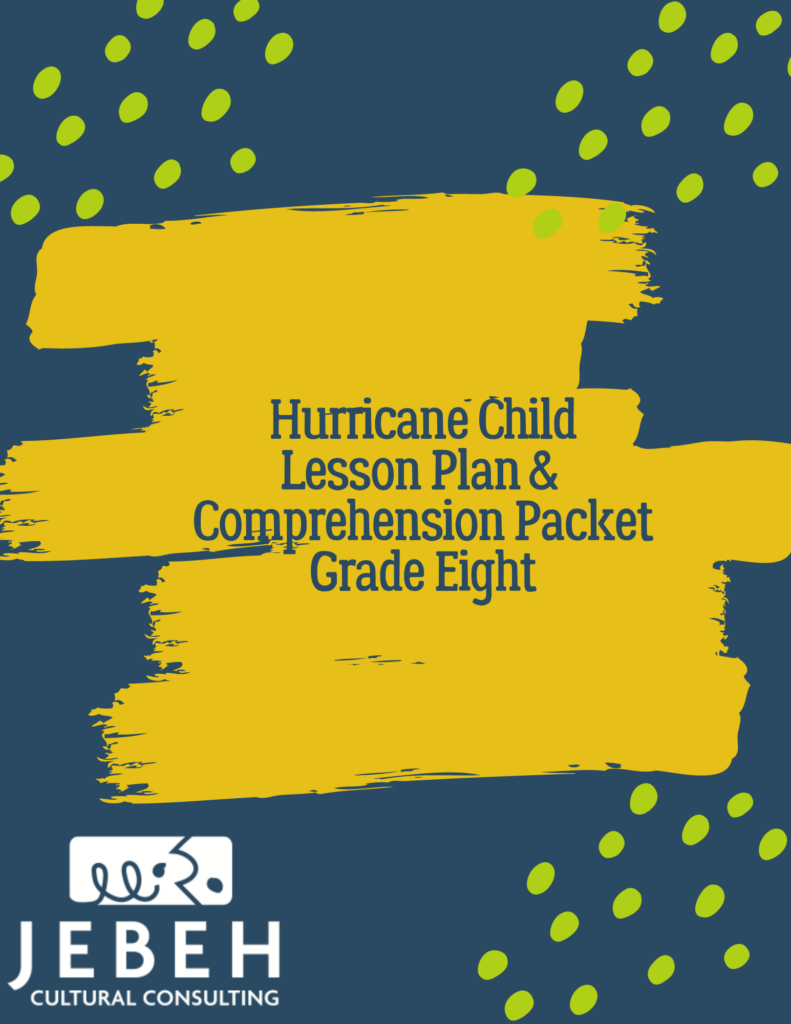 Hurricane Child Lesson Plan & Comprehension Packet Grade 8 - Jebeh Edmunds